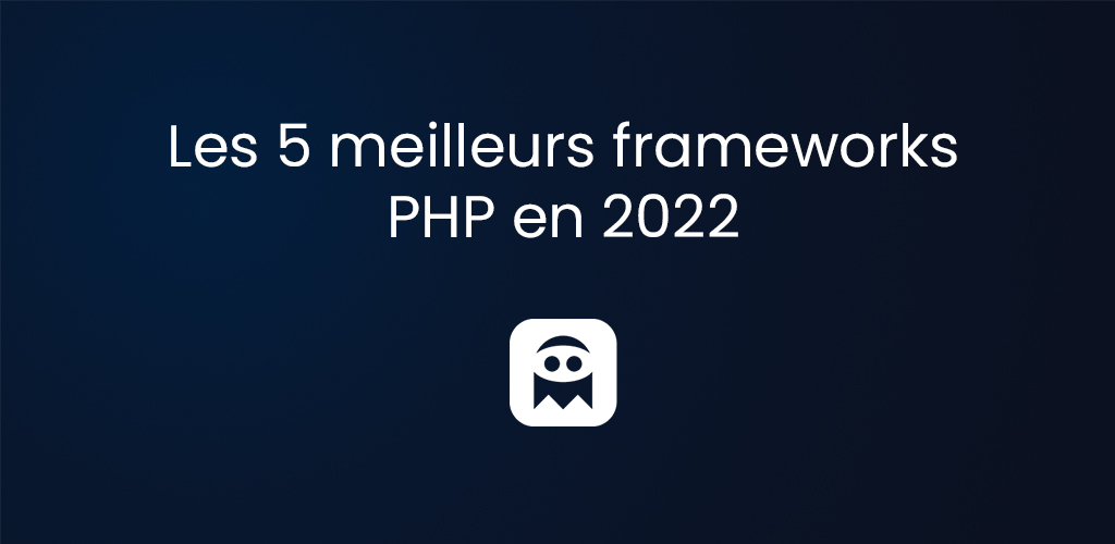 Les 5 meilleurs frameworks PHP en 2022 | Bluecoders
